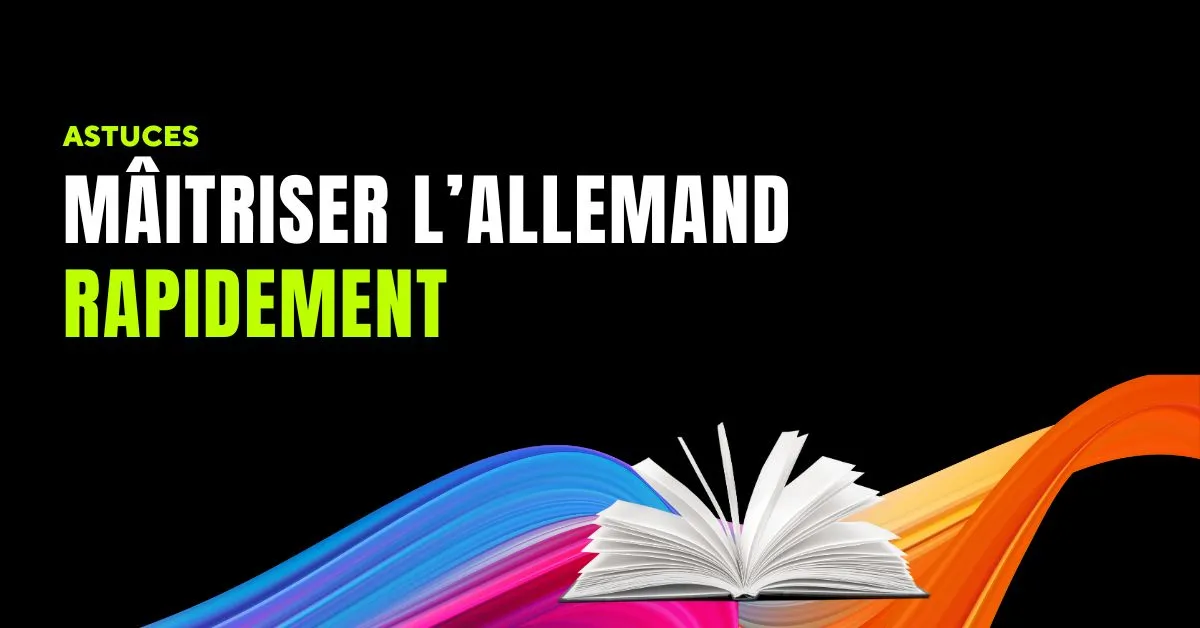 Comment apprendre l'Allemand rapidement : 10 conseils pratiques - Boosteno